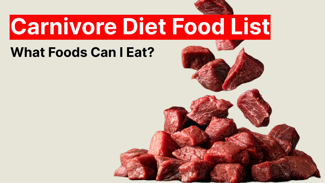 Carnivore Diet Food List, What Foods Can I Eat?