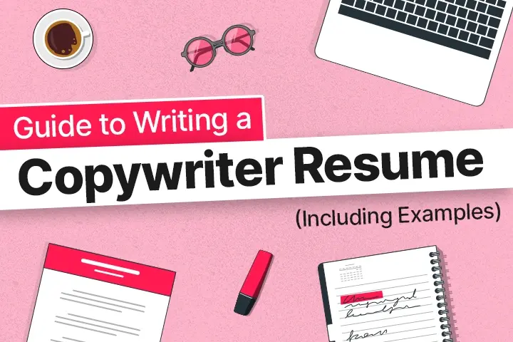 How to write a Copywriter Resume (2024 - Updated) - Career Guide