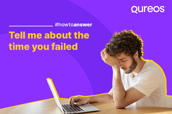 How To Answer ‘Tell Me About a Time You Failed’? - Career Guide