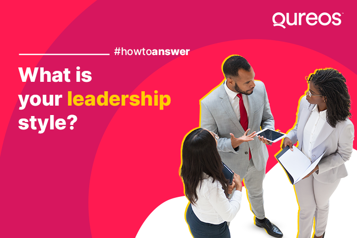 How to Answer ‘What is Your Leadership Style?’ - Career Guide