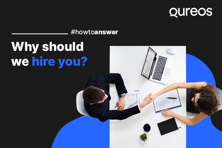How to Answer ‘Why Should We Hire You?' - Career Guide