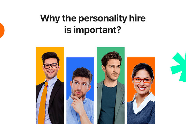 Why the personality hire is important in the workplace? - Hiring Guide