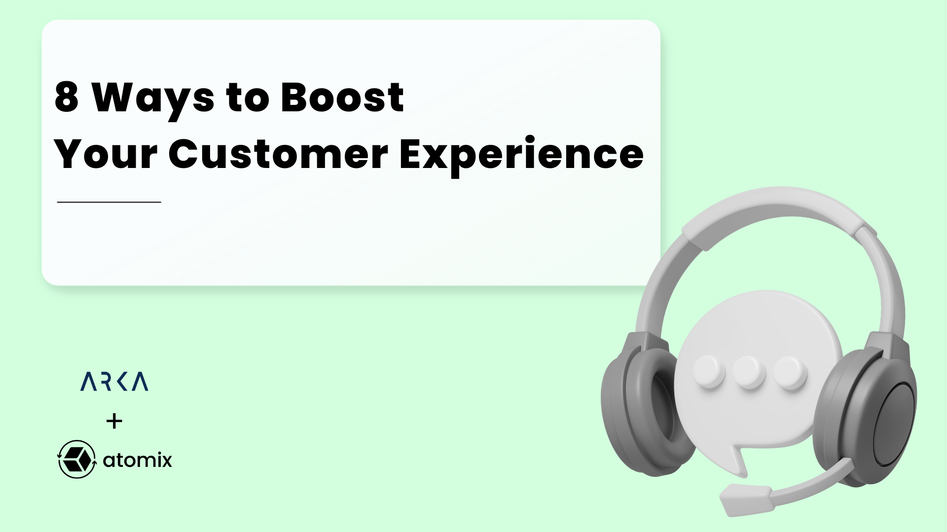 8 Ways to Boost Your Customer Experience