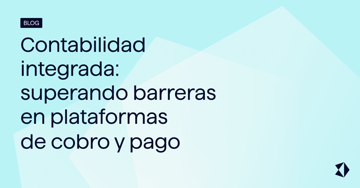 Contabilidad integrada: superando barreras en plataformas de cobro y ...