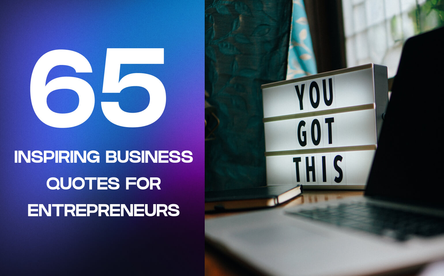 65 Inspiring Business Quotes for Entrepreneurs