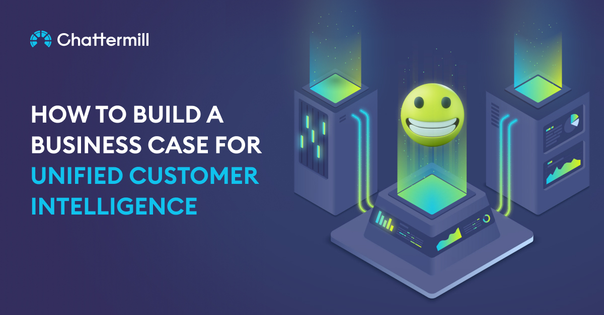 How To Build A Business Case For Unified Customer Intelligence ...