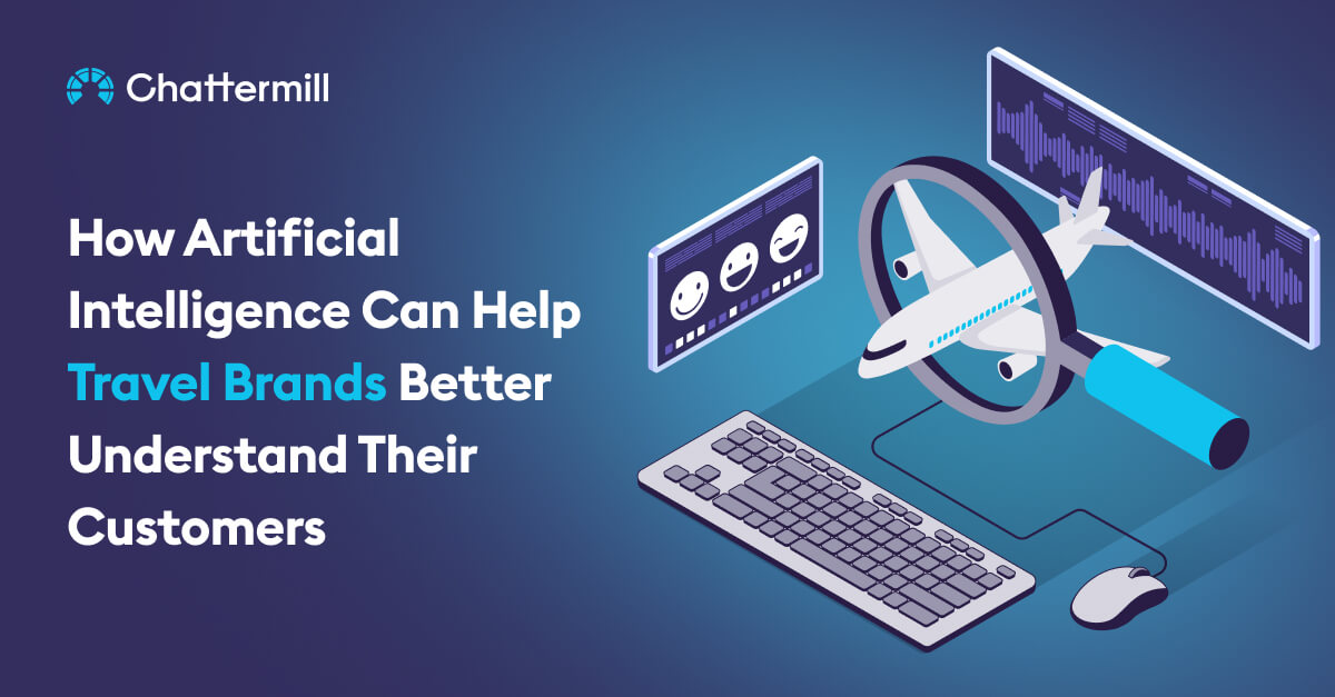 How Artificial Intelligence Can Help Travel Brands Better Understand ...