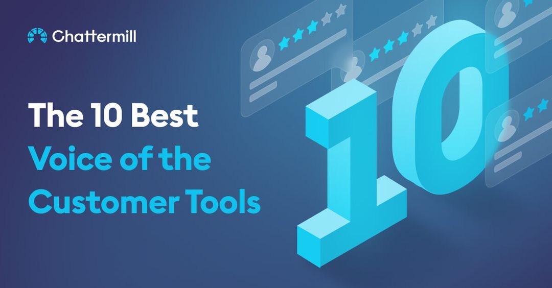10 Best Voice of the Customer Tools in 2024 - Chattermill