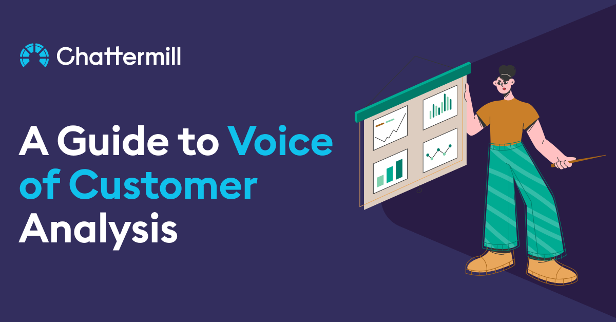 A Guide to Voice of Customer Analysis - Chattermill