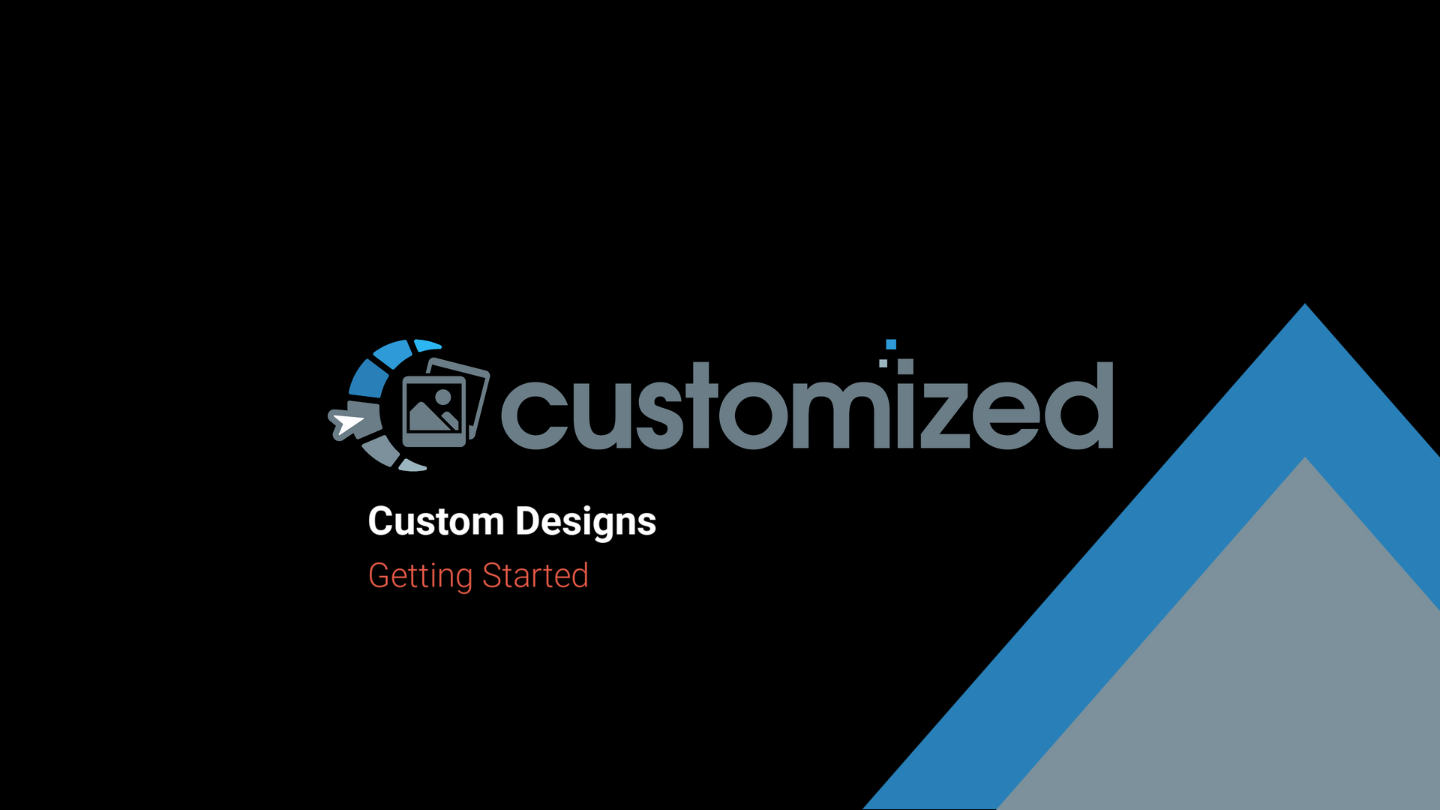 Getting Started - Step 2 - Creating a Custom Design - Customized