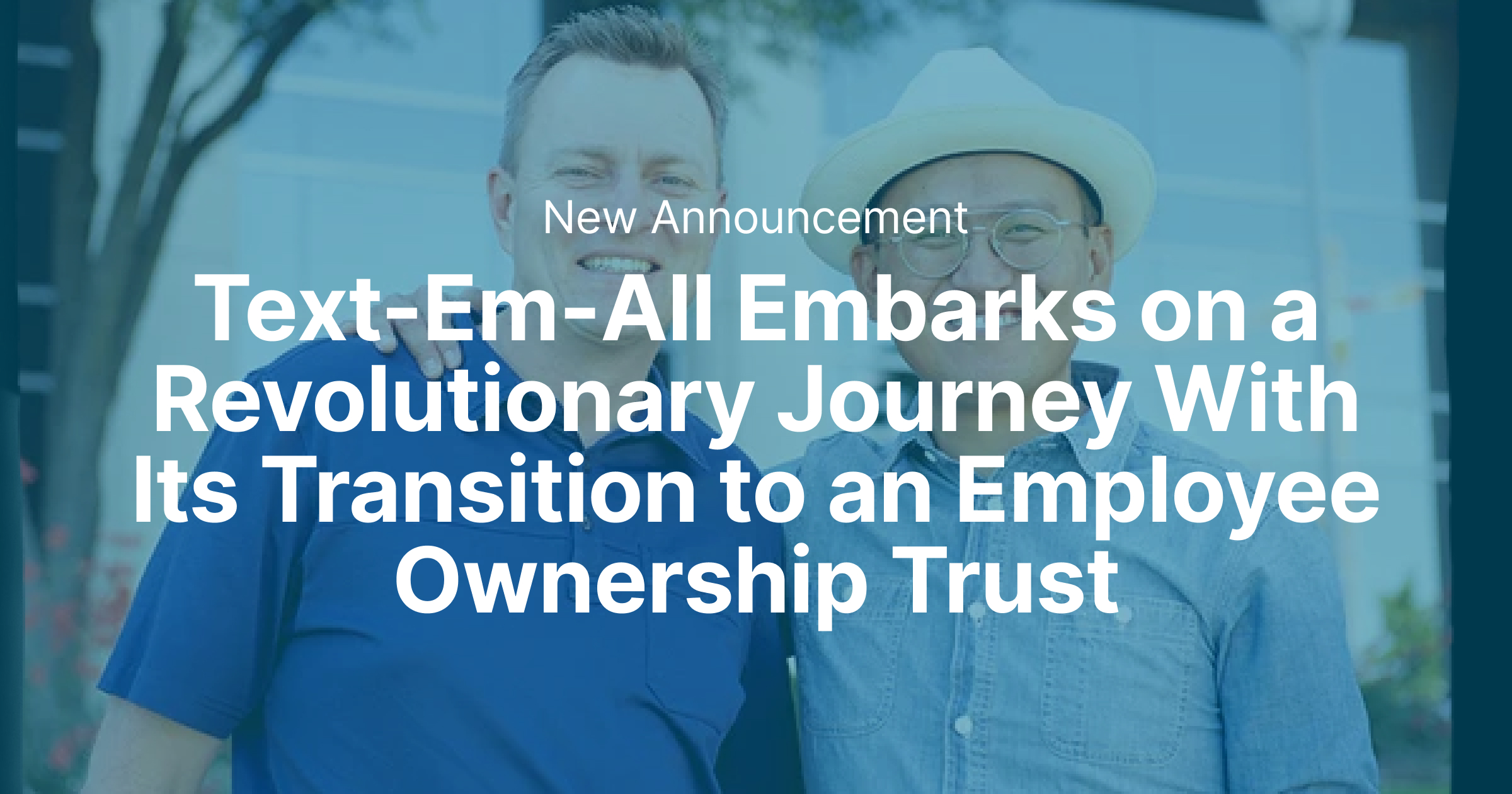 Text-Em-All: First SaaS Company to Adopt Employee Ownership Trust ...