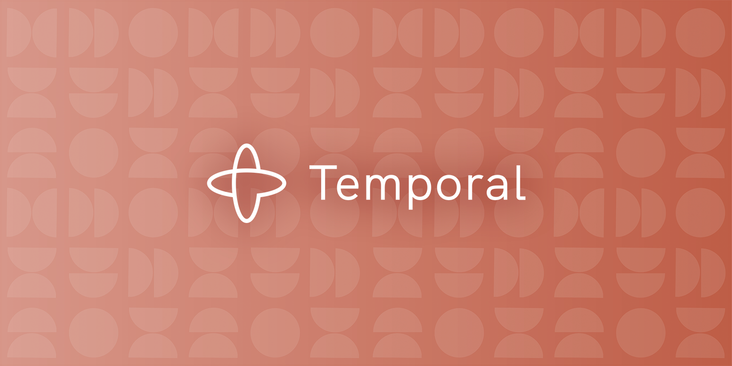 Our Investment in Temporal