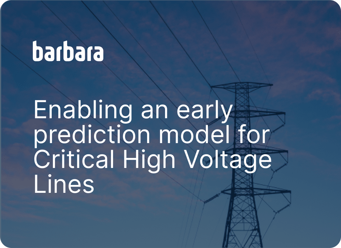 Barbara - Enabling an early prediction model for Critical High Voltage ...