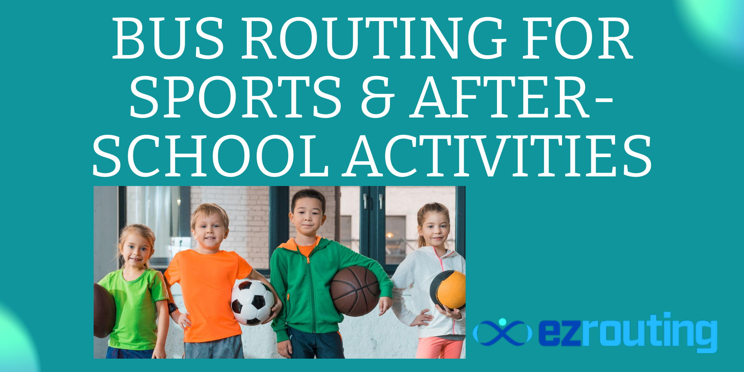 Bus Routing for Sports and After-School Activities