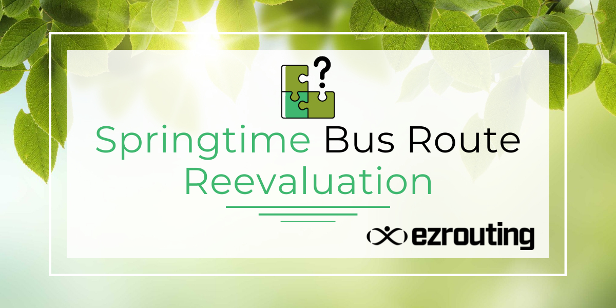 Springtime Bus Route Reevaluation