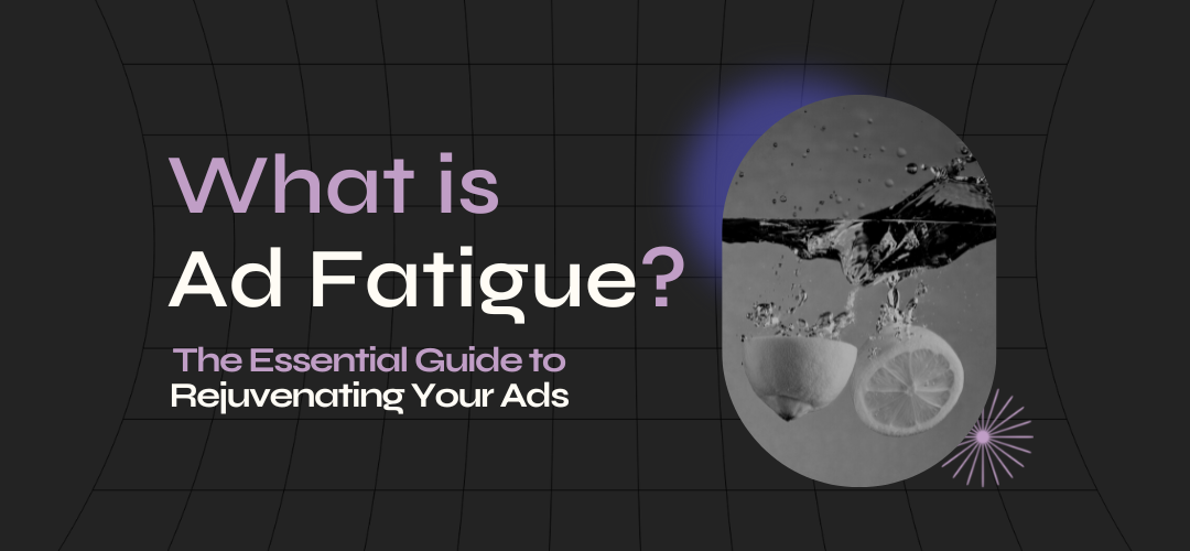 What is Ad Fatigue? | Seeyu Studios