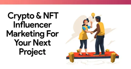 Crypto & NFT Influencer Marketing Guide - Lunarstrategy