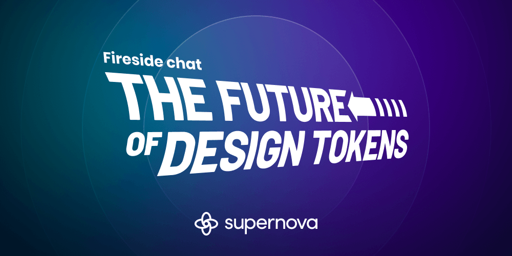 The Future of Design Tokens — Fireside Chat