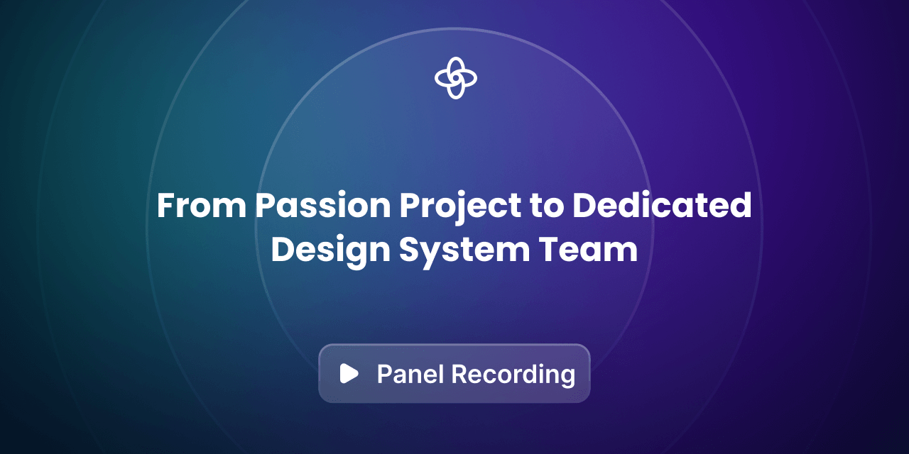 From Passion Project to Dedicated Design System Team