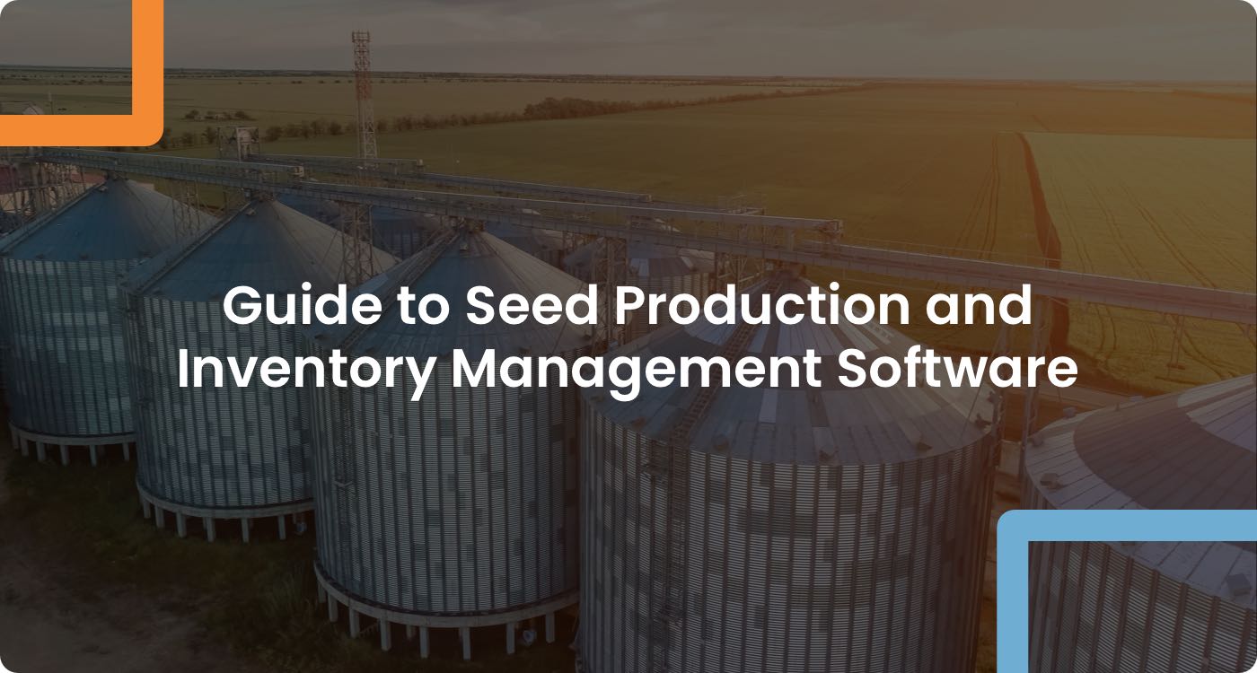 Guide to Seed Production Software | Strinos
