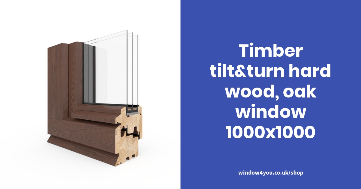 Timber tilt&turn hard wood, oak window 1000x1000