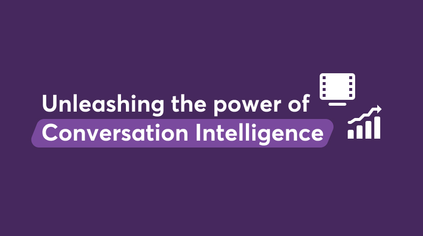 Unleashing the Power of Conversation Intelligence