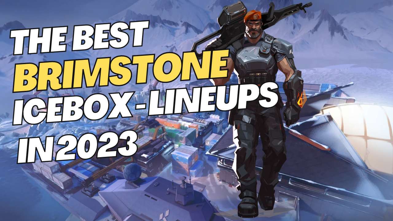 The Best Brimstone lineups on Icebox in 2023 - the ultimate guide!