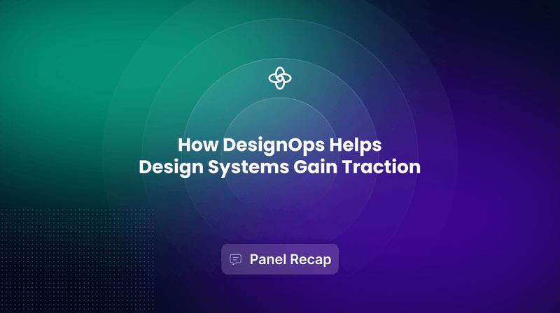 The Role of DesignOps in Organizations: How Design Systems Gain ...