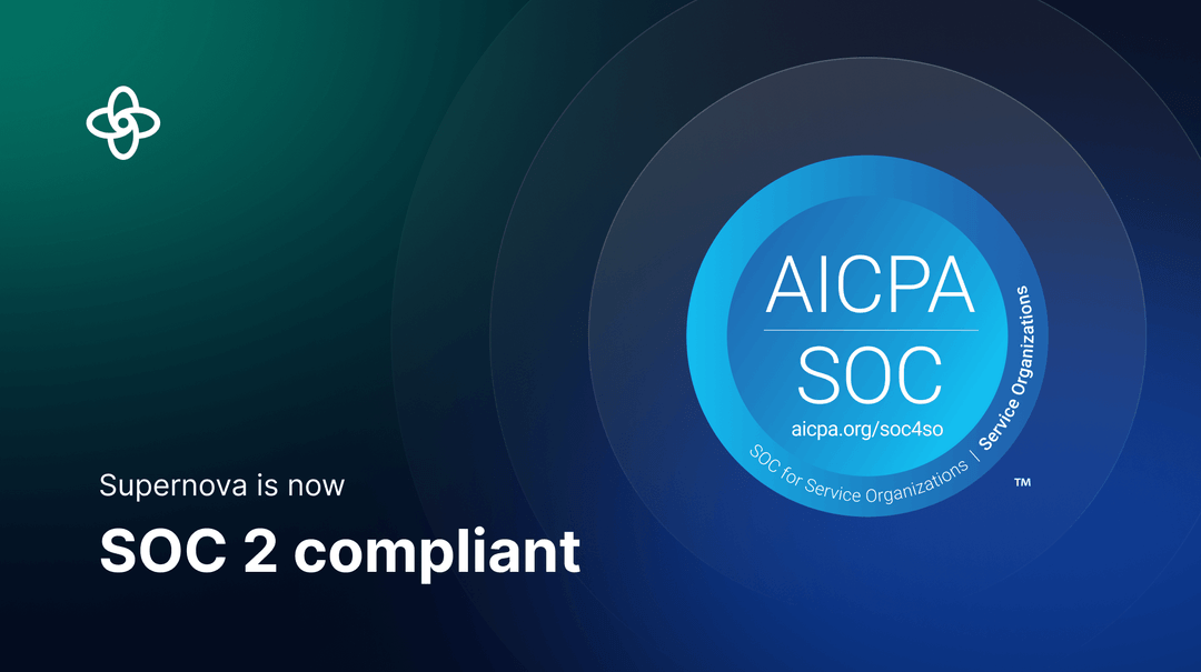 Announcing our SOC 2 Type II Certification – Blog – Supernova.io