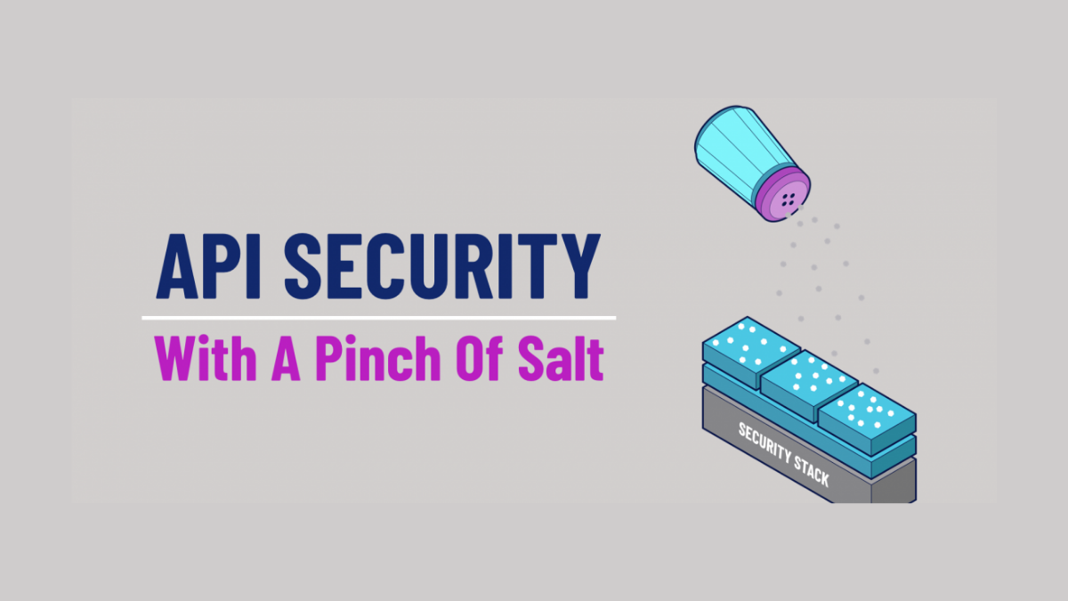 Episode 4 | API Security With A Pinch Of Salt