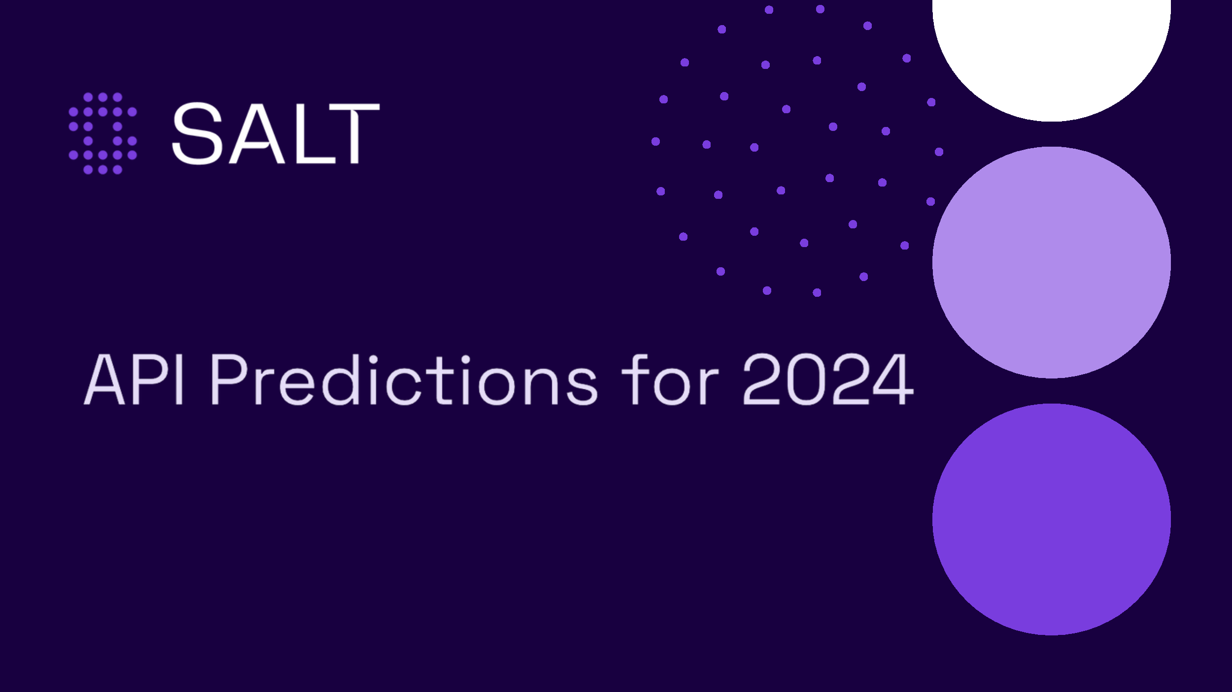 API Trends 2024 - API Predictions for 2024 - Salt Security