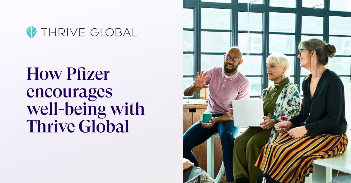 Pfizer encourages employee well-being using Thrive Global for Microsoft ...