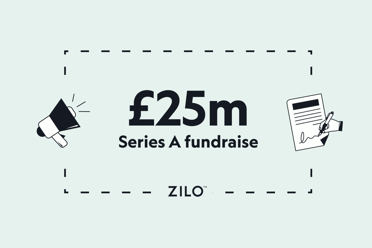 ZILO | Fintech ZILO™ announces £25 million series A fundraising round