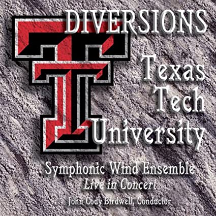 Texas Tech Symphony Symphonic Orchestra, John Cody Birdwell: Diversions