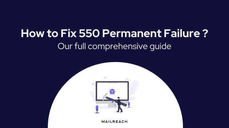 How to Fix 550 Permanent Failure ? Our guide (2024)