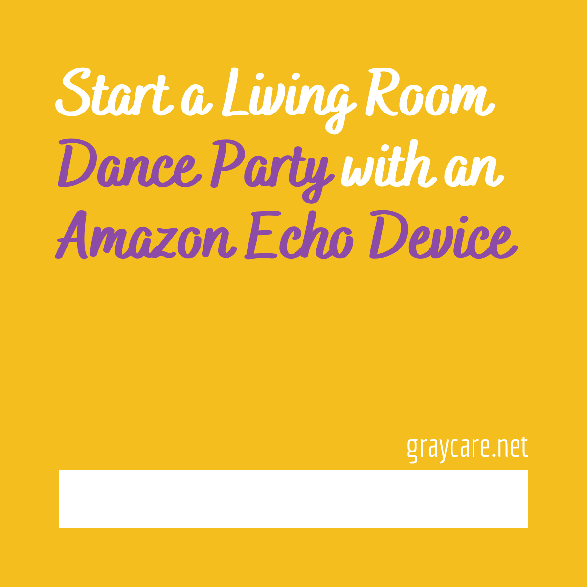 Start a Dance Party with Amazon Alexa (Seniors and Family) | Graycare