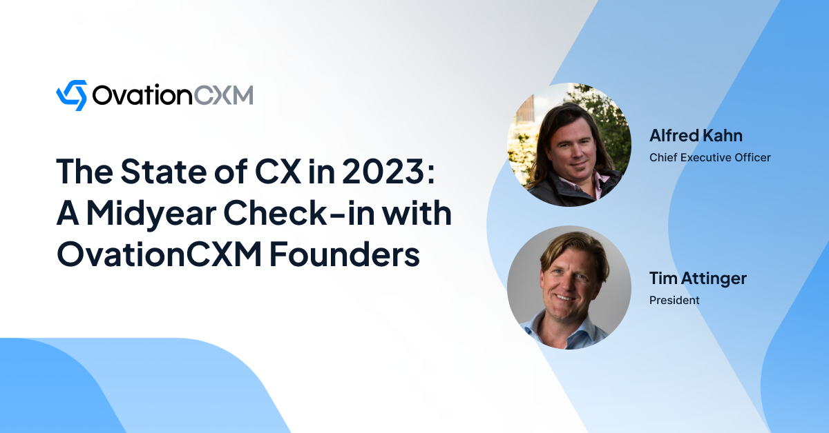 The State of CX in 2023: A Midyear Check-in with OvationCXM Founders ...