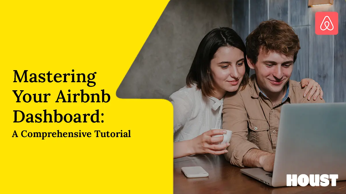 Mastering Your Airbnb Dashboard: A Comprehensive Tutorial