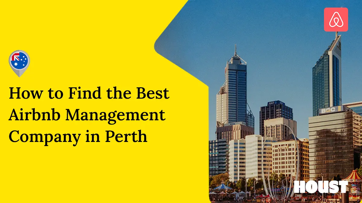How to Find the Best Airbnb Management Company in Perth