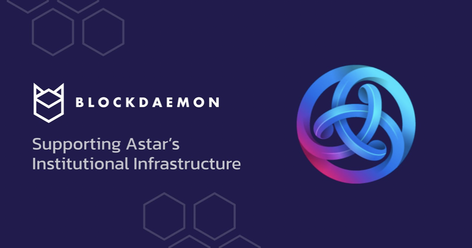 How we are supporting Astar’s Institutional Infrastructure — Blockdaemon Blog