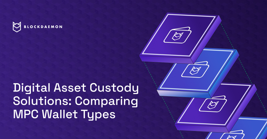 Digital Asset Custody Solutions: MPC Wallet Types