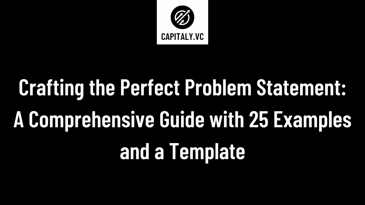 Crafting the Perfect Problem Statement: A Comprehensive Guide with 25 ...