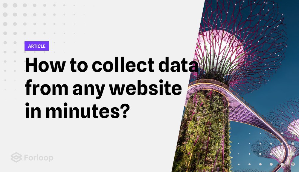 How to collect data from any website in just a few minutes? : : Forloop