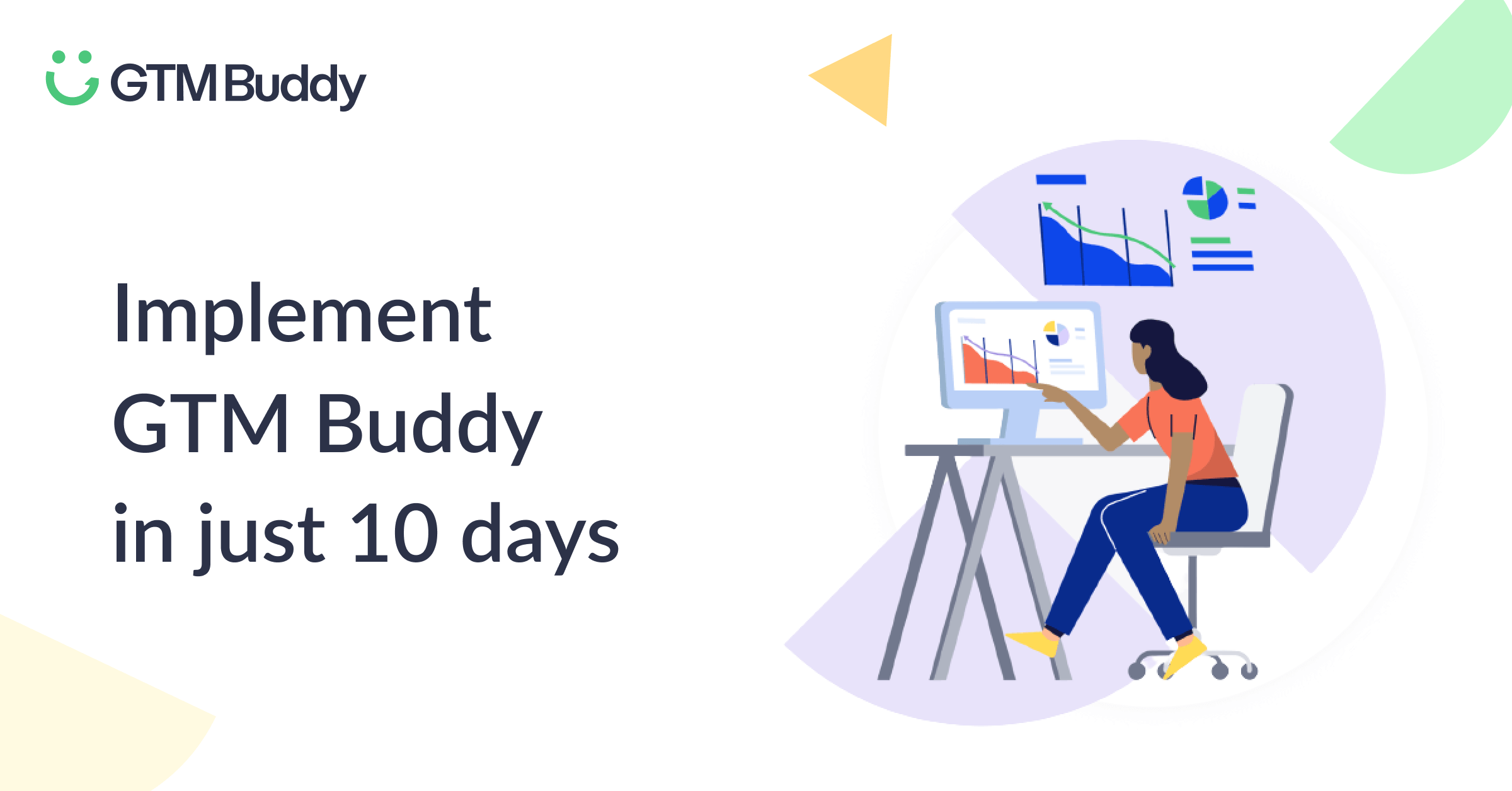 Implement GTM Buddy in just 10 days