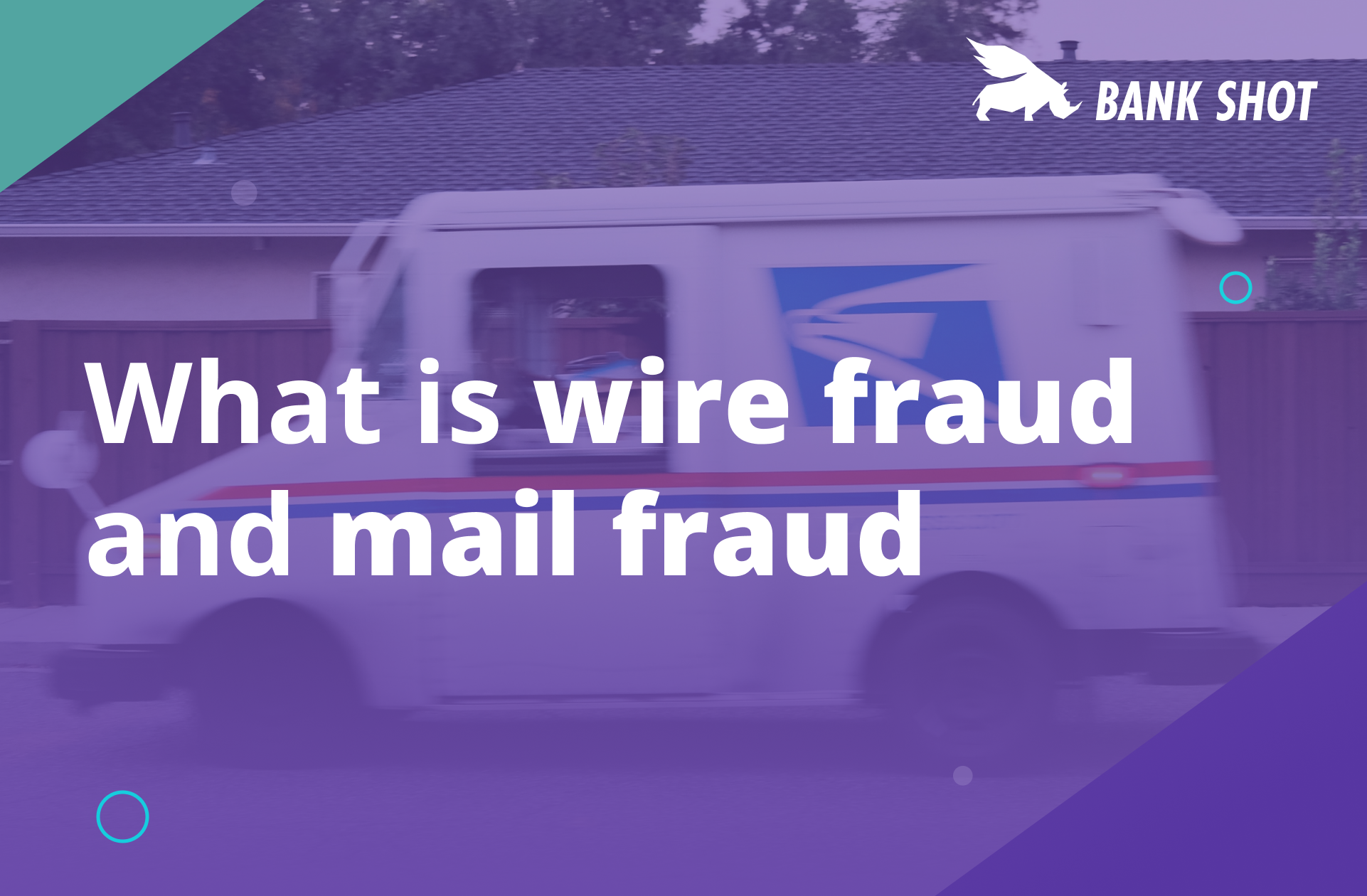 What is Wire Fraud and Mail Fraud?