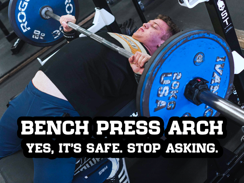 Back Arch in Bench Press: Yes, It's Safe. Stop Asking. - SoCal Powerlifting