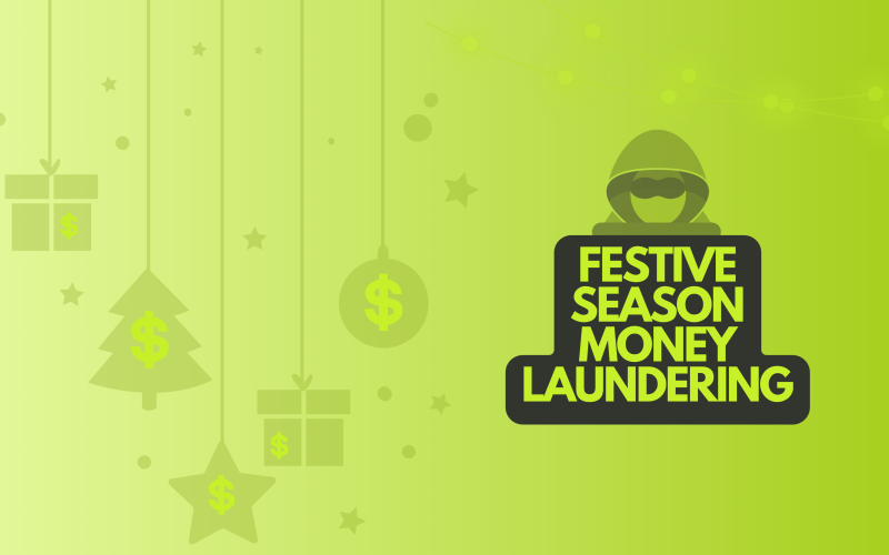 Festive Financial Crime: Money Laundering Risks During the Holiday ...