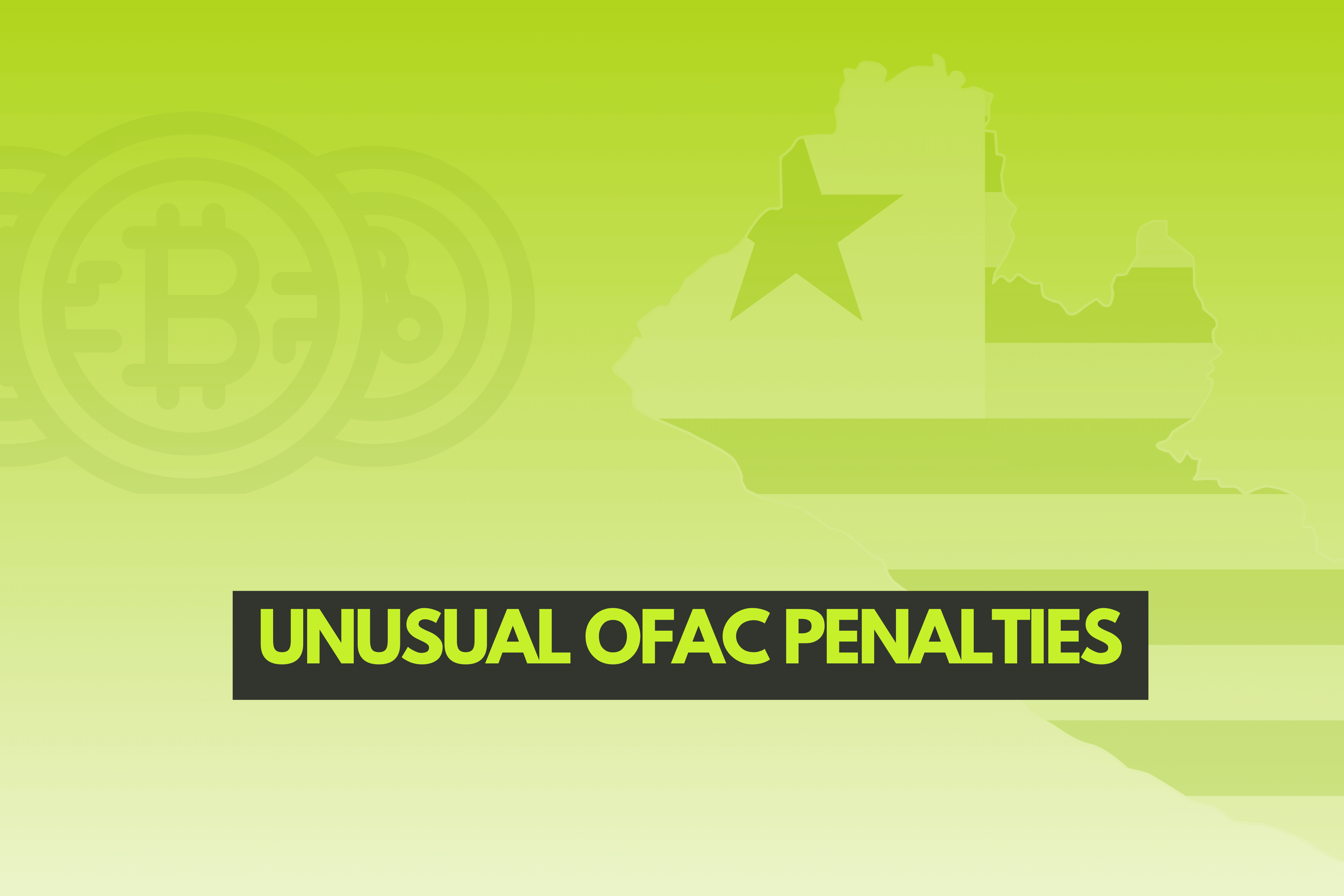 Beyond the Norm: 4 Unusual OFAC Penalties That Compliance Pros Can ...