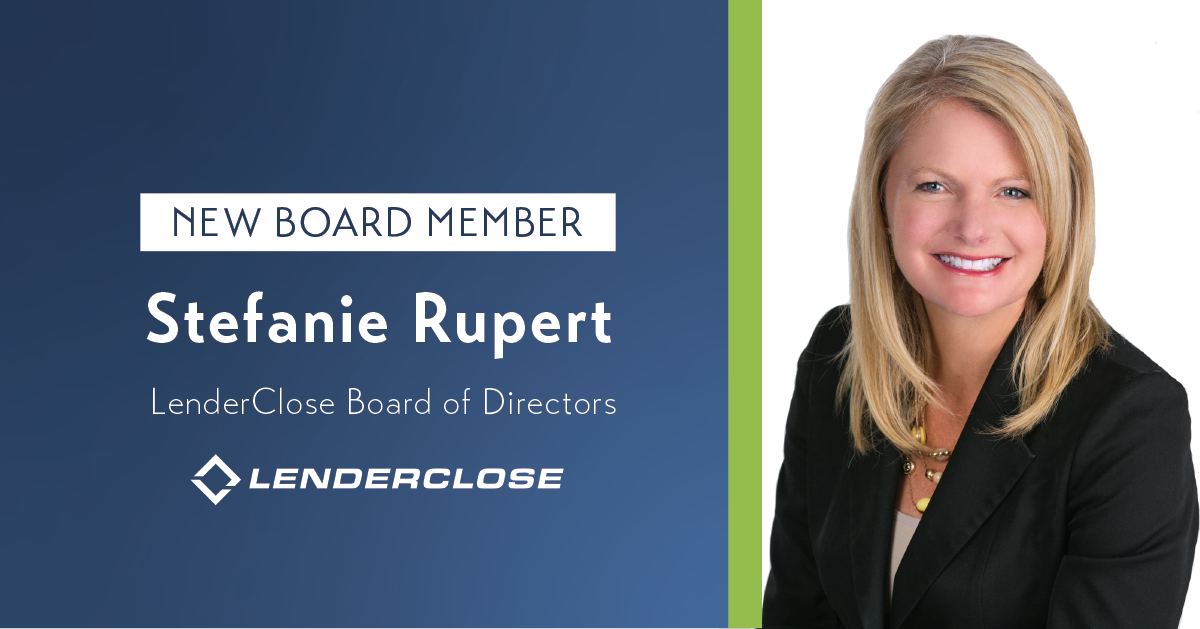 LenderClose Taps Stefanie Rupert to Join Board of Directors | Coviance