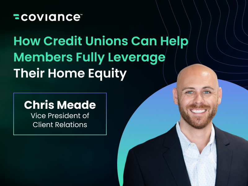 How Credit Union Help Members Fully Leverage their Home Equity | Coviance